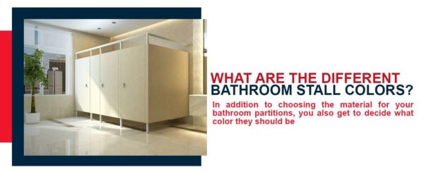 Bathroom Partition Color and Materials Choices | One Point Partitions